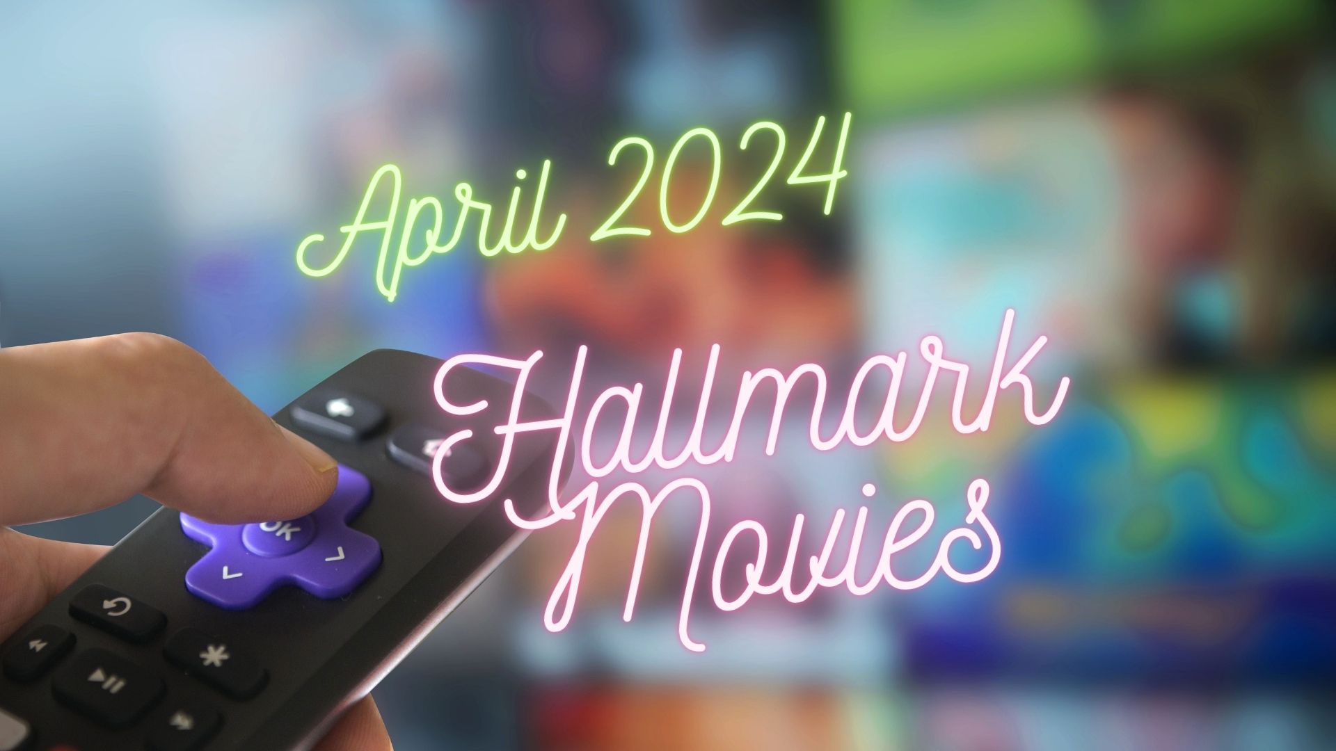 April 2024 Hallmark Movie Line-up with Printable PDF | Comfy Cozy TV